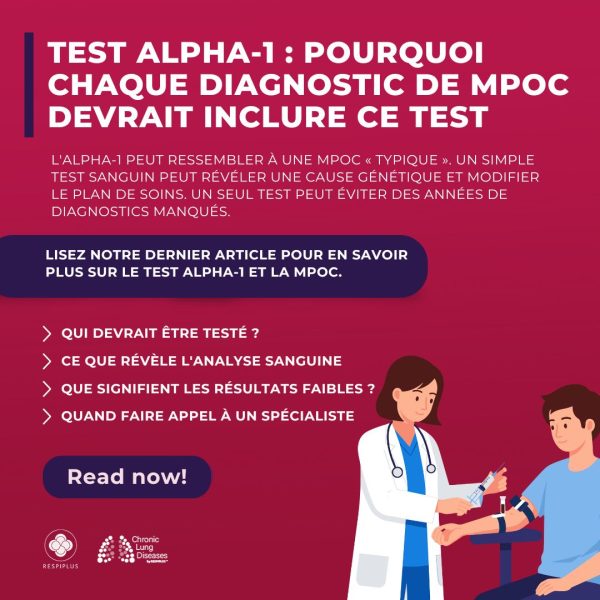 Test alpha-1 : pourquoi chaque diagnostic de MPOC devrait l'inclure